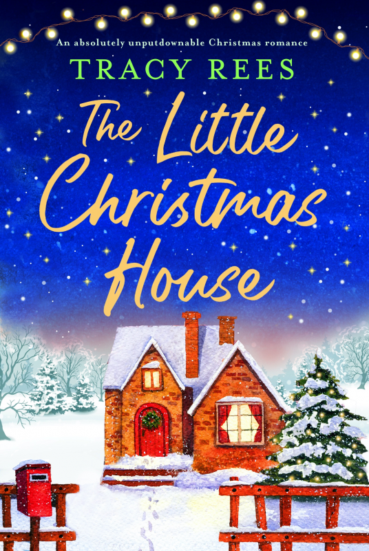 The Little Christmas House – Tracy Rees – Books By Your Bedside