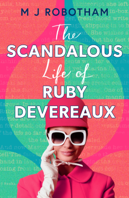 The Scandalous Life of Ruby Devereaux – Mandy Robotham – Books By Your ...