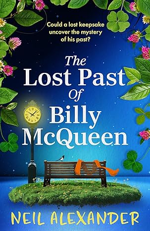 The Lost Past of Billy McQueen – Neil Alexander – Books By Your Bedside